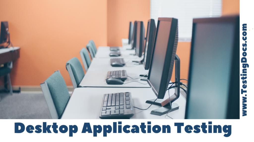 Desktop Application Testing - TestingDocs.com